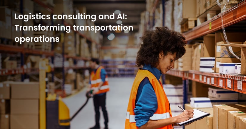 Leveraging logistics consulting to build business case for AI ...