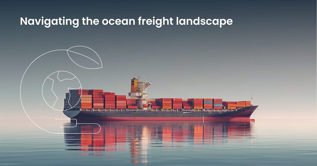 Navigating the ocean freight landscape: A comprehensive guide